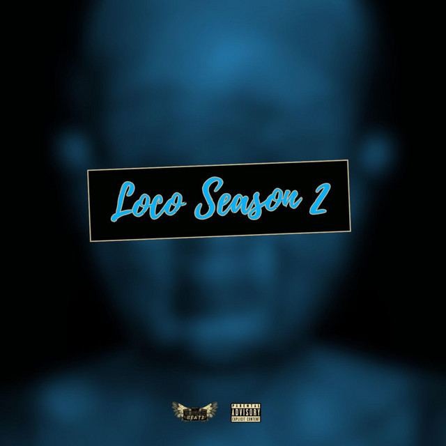 Loco Season 2 - Album by DJ SlimBoogz | Spotify
