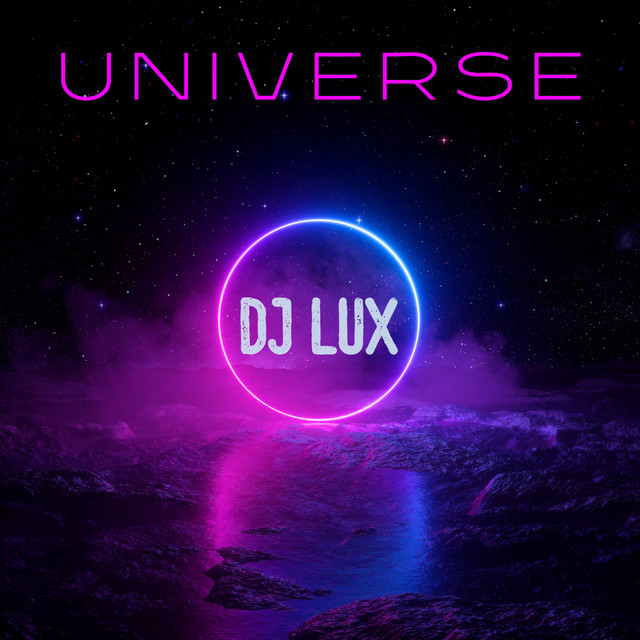 Universe - Single by Dj Lux | Spotify