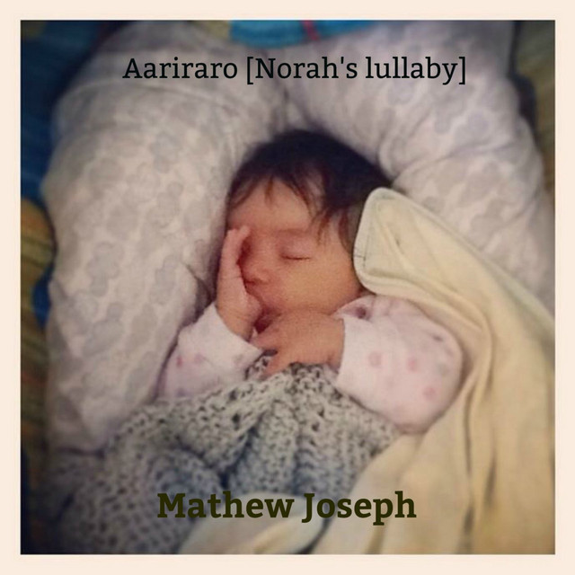 Aariraro (Norah's Lullaby) - Single by Mathew Joseph | Spotify