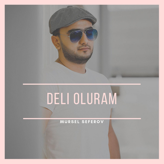 Deli Oluram - song and lyrics by Mursel Seferov | Spotify