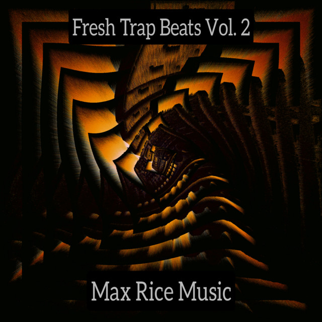 Fresh Trap Beats Vol. 2 - Album by Max Rice Music | Spotify