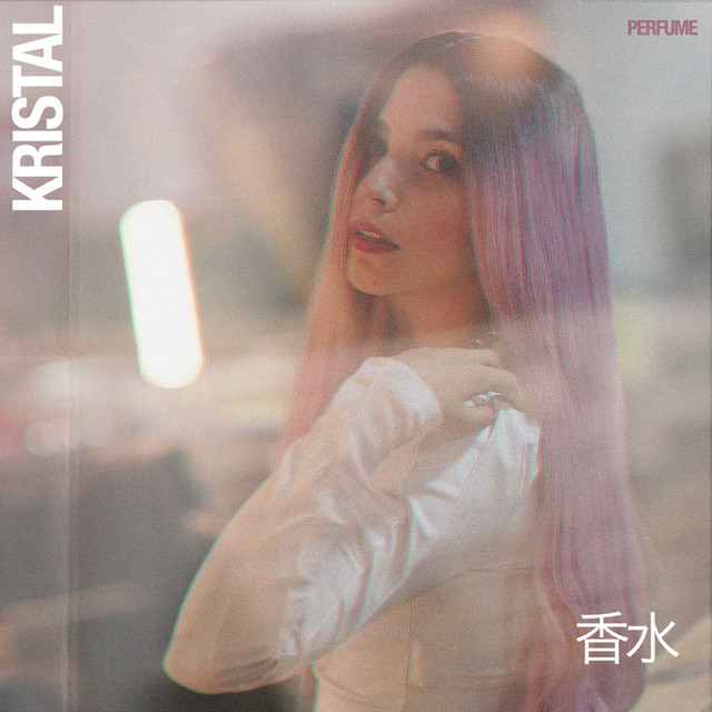 Perfume - Single by KRISTAL | Spotify