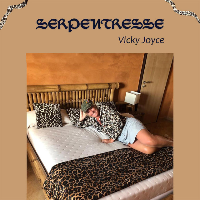 Serpentresse - Single by Vicky Joyce | Spotify