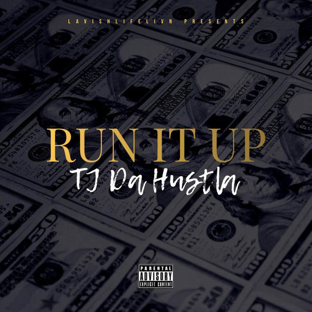 Run It Up - Single by TJ Da Hustla | Spotify