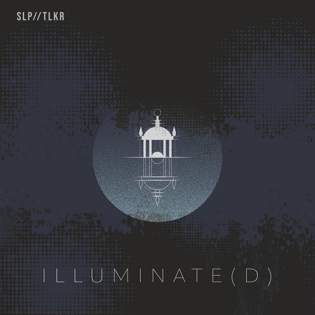 Illuminate(d) - Single by SLEEPTALKER | Spotify