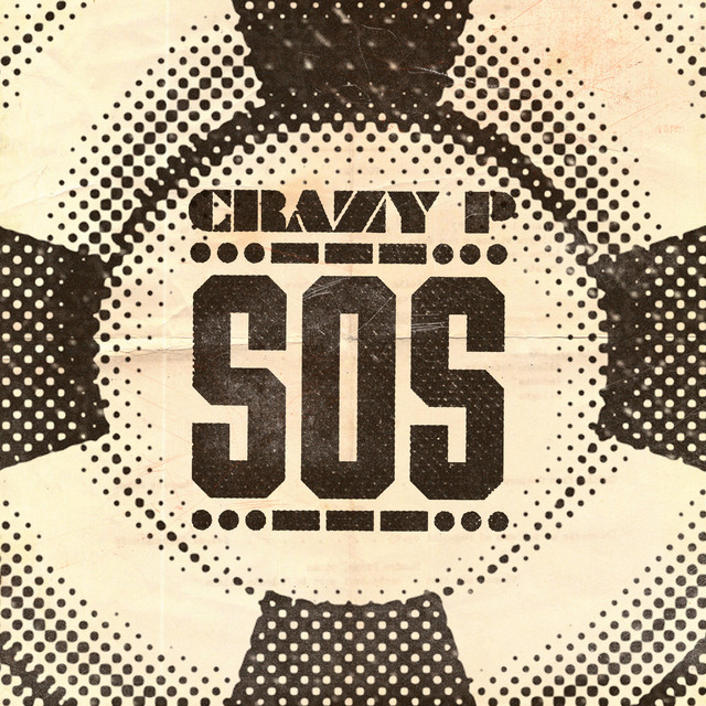 SOS - Single by Crazy P | Spotify