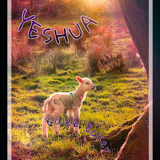 Yeshua - Single by Kaleb Baker | Spotify