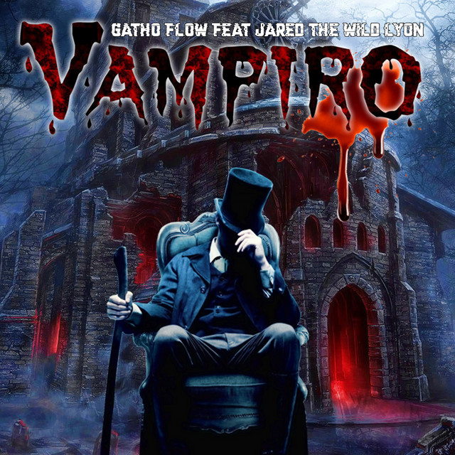 Vampiro - Single by Gatho Flow | Spotify