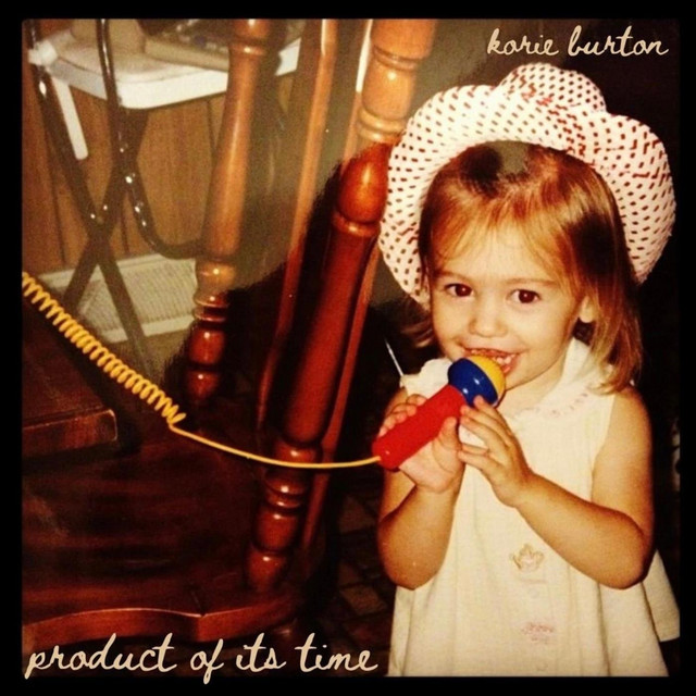 Product of Its Time - Single by Korie Burton | Spotify