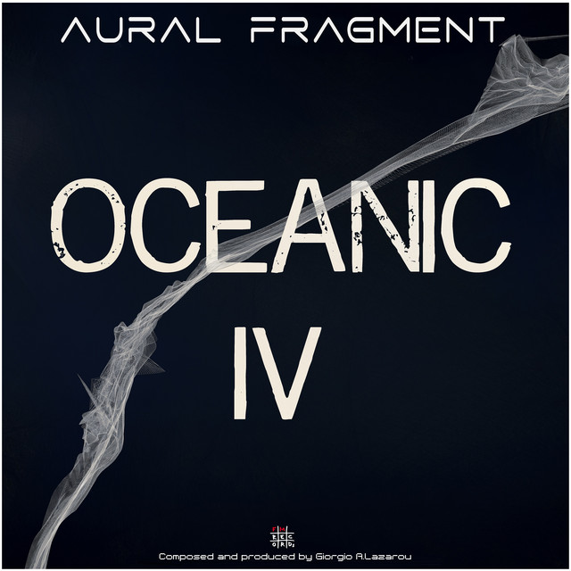 Oceanic IV - Album by Aural Fragment | Spotify
