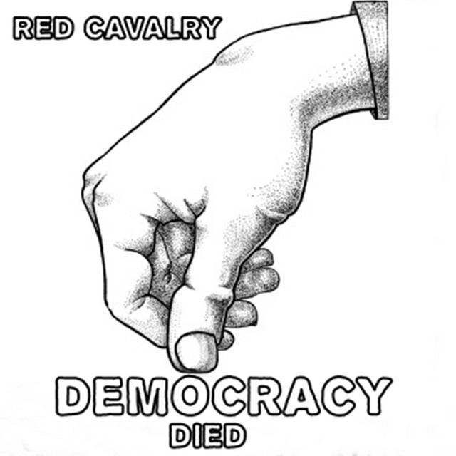 Democracy Died EP - EP by Red Cavalry | Spotify