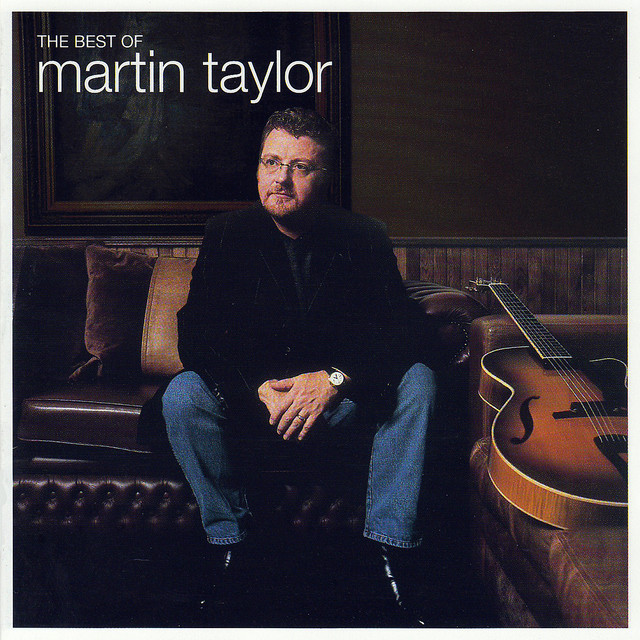 The Best Of Martin Taylor - Compilation by Martin Taylor | Spotify