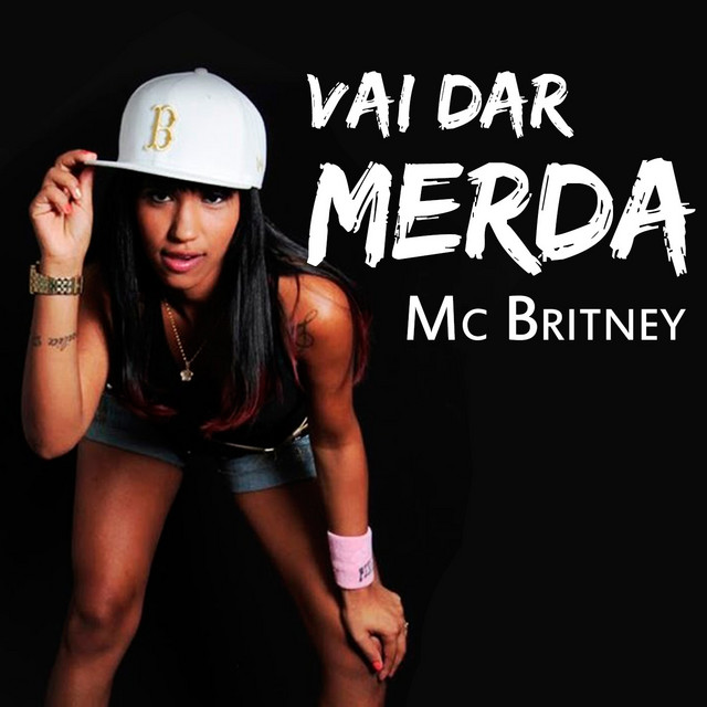 Vai Dar Merda - Single by Mc Britney | Spotify