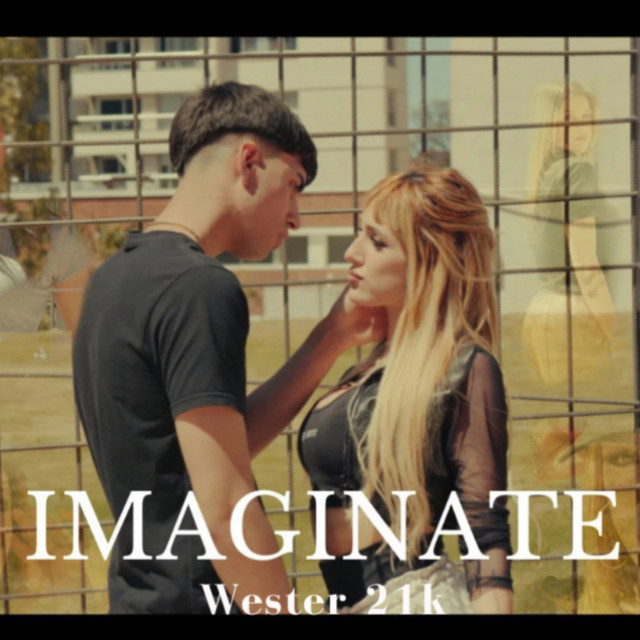 Imagínate - song and lyrics by Wester 21k | Spotify