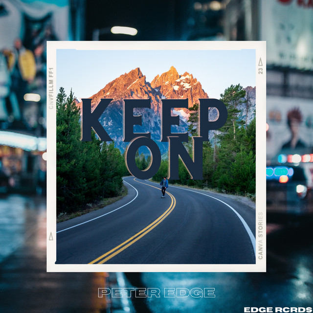KEEP ON - Single by PETER EDGE | Spotify