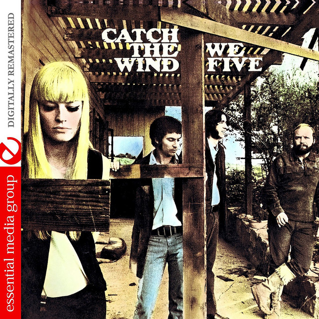 Catch The Wind (Digitally Remastered) - Album by We Five | Spotify