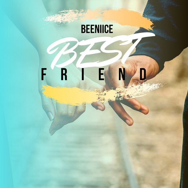 Best Friend - Single by BeeNiice | Spotify