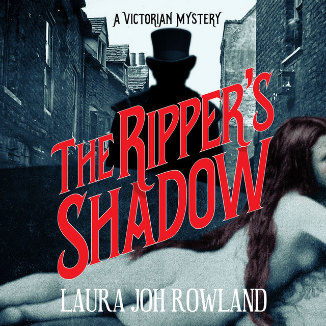 Chapter 39 - The Ripper's Shadow - song and lyrics by Laura Joh Rowland ...