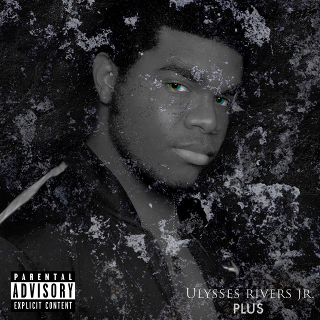 PLUS - Single by Ulysses Rivers Jr. | Spotify