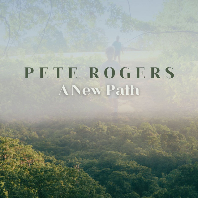 A New Path - Album by Pete Rogers | Spotify