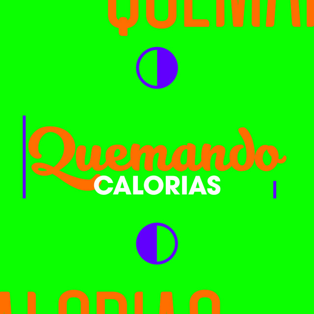 Quemando Calorias - Compilation by Various Artists | Spotify