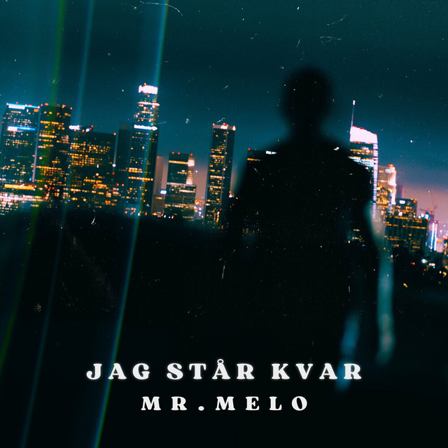 Jag står kvar - Single by Mr. Melo | Spotify