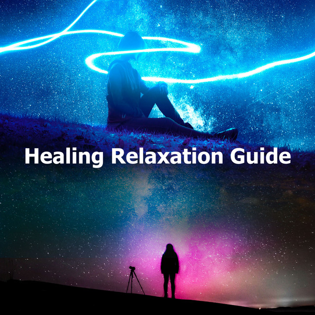 Healing Relaxation Guide - Album by Relaxation Music Guru | Spotify