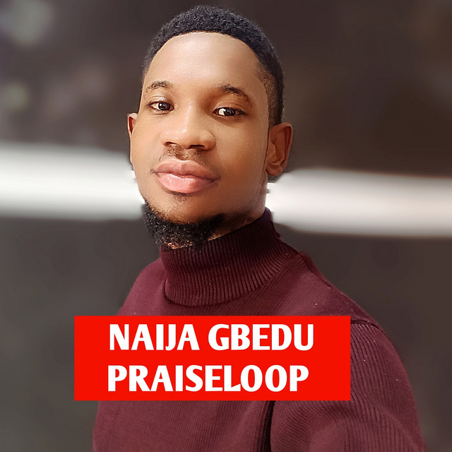 Naija Gbedu PraiseLoop - Single by Gmeediamusic | Spotify