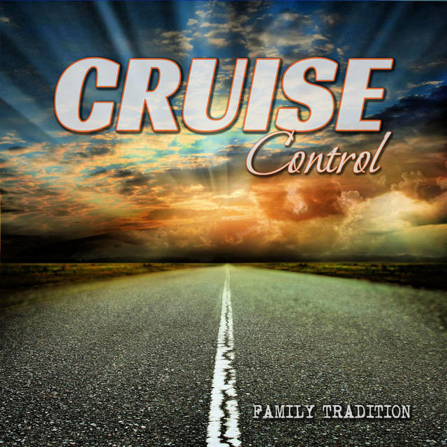 Cruise Control - song by The Family Tradition Band | Spotify