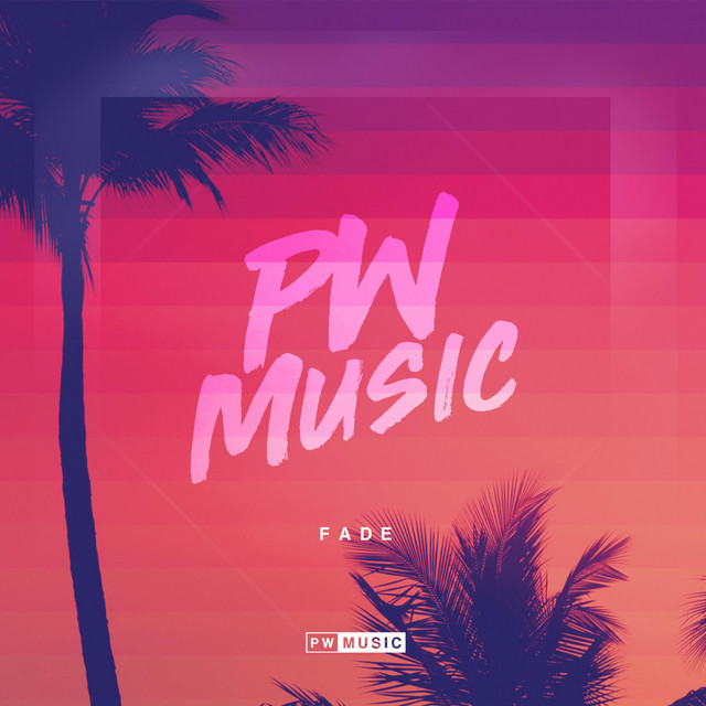 Fade - Single by PW Music | Spotify