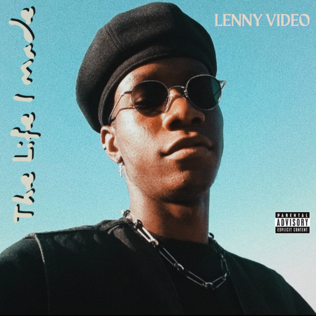 The Life I Made - Album by Lenny Video | Spotify