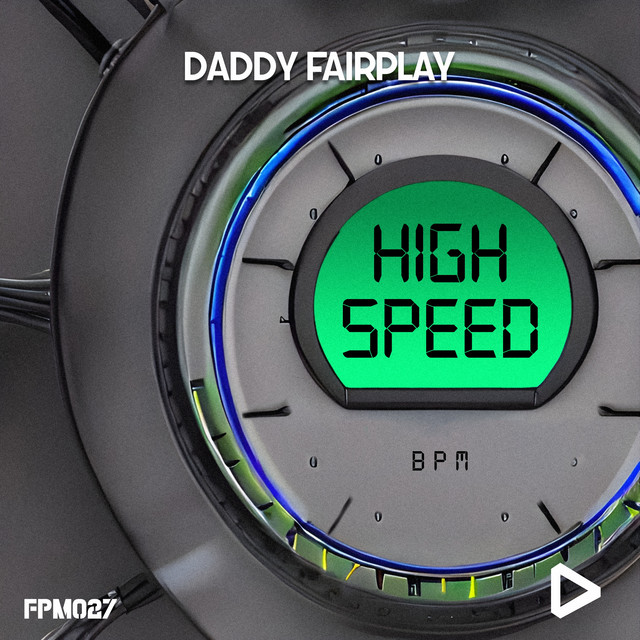 High Speed - Single by Daddy Fairplay | Spotify