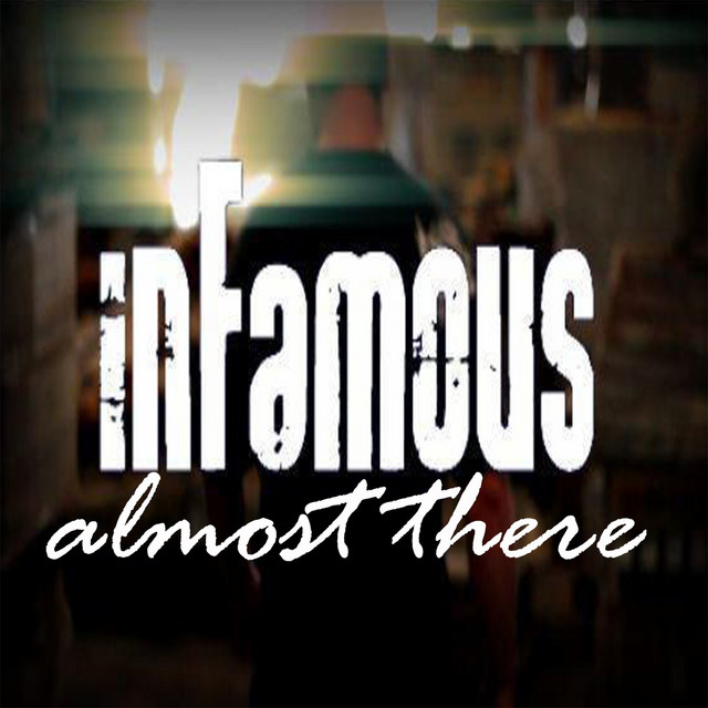 Almost There - Single by Infamous | Spotify
