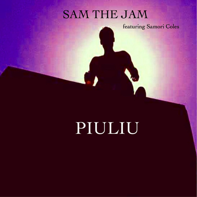 Piuliu (feat. Samori Coles) - Single by Sam the Jam | Spotify