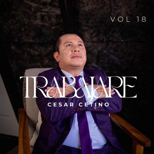 TRABAJERÉ - Album by Cesar Cetino | Spotify