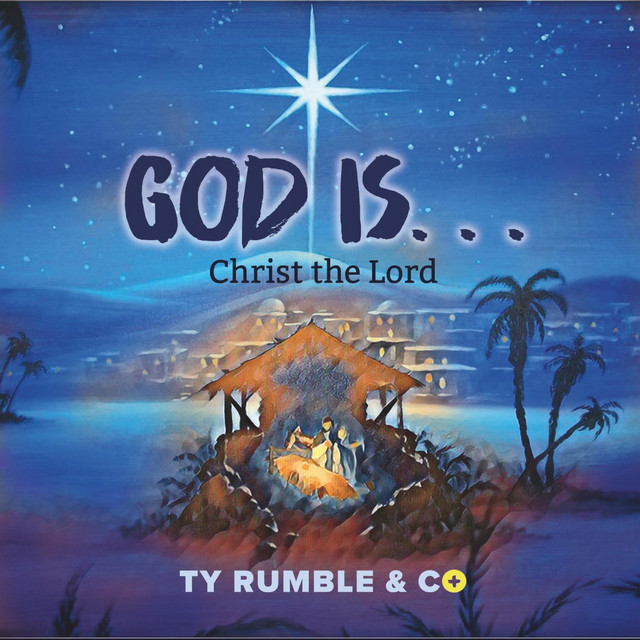 Christ the Lord - Single by Ty Rumble & Co | Spotify