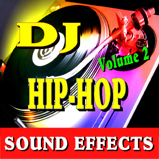DJ Hip-Hop Sound Effects Volume 2 - Album by DJ Sound Effects | Spotify