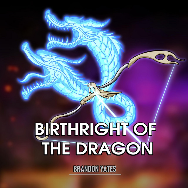 Birthright Of The Dragon - Single by Brandon Yates | Spotify