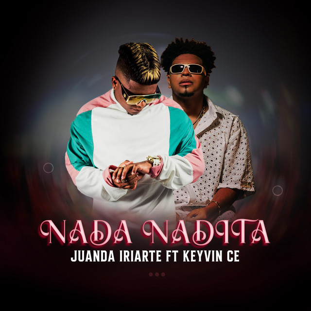 Nada Nadita - Single by Juanda Iriarte | Spotify