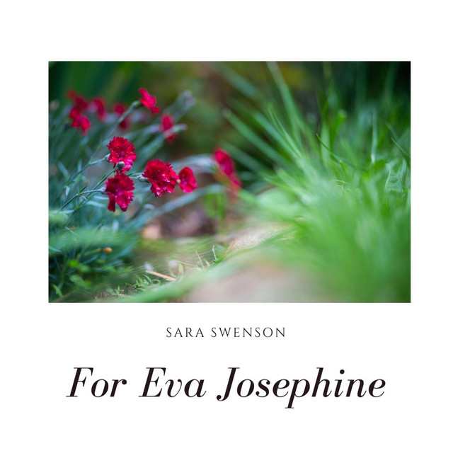 For Eva Josephine - song by Sara Swenson | Spotify