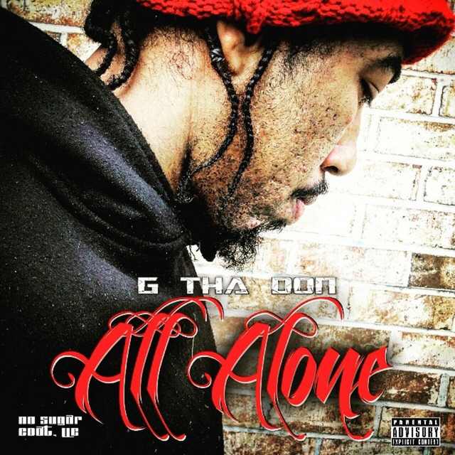 All Alone - Album by G Tha Don | Spotify