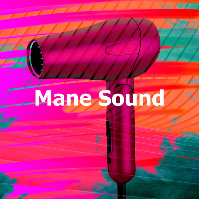 Mane Sound - Album by Natural White Noise Relaxation | Spotify