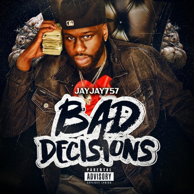 Bad Decisions - Album by JayJay757 | Spotify