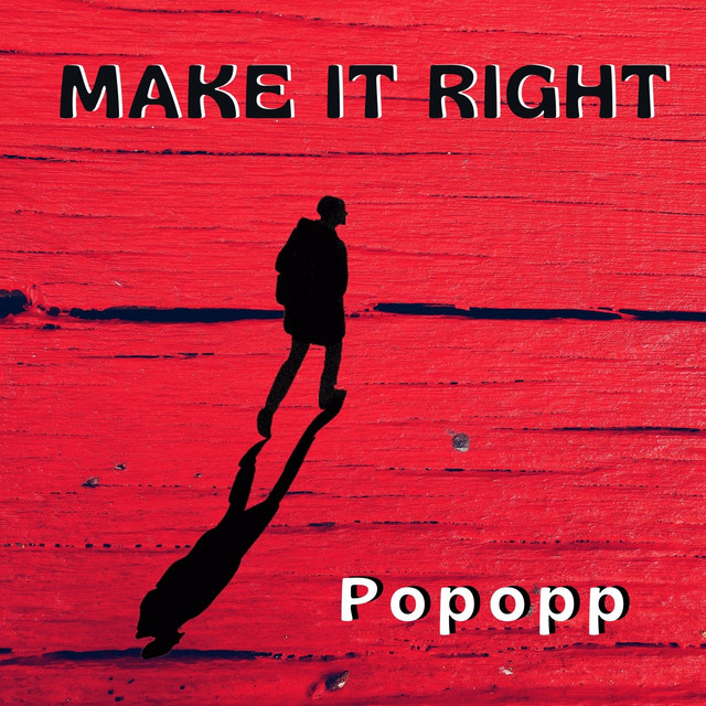 Make It Right - song and lyrics by Popopp | Spotify