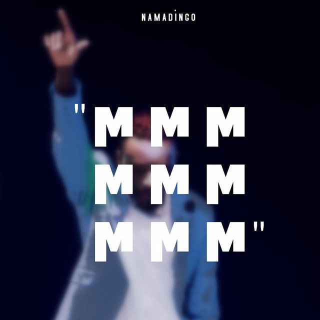 MMM MMM MMM Song And Lyrics By Namadingo Spotify
