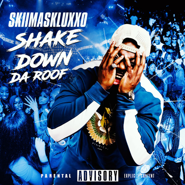 Shake Down Da Roof - Single by Skii Mask Lux XO | Spotify