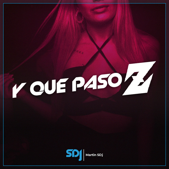 Y Que Paso Z - Single by Martin SDj | Spotify