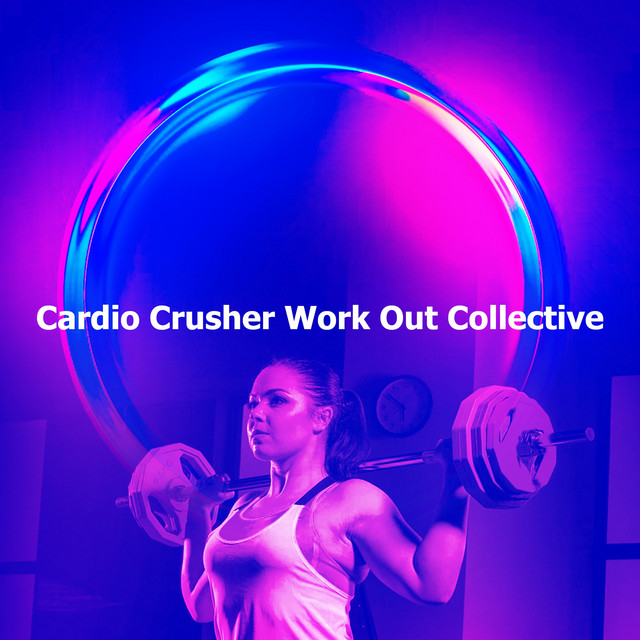 Cardio Crusher Work Out Collective - Album by Workout Music Gym | Spotify
