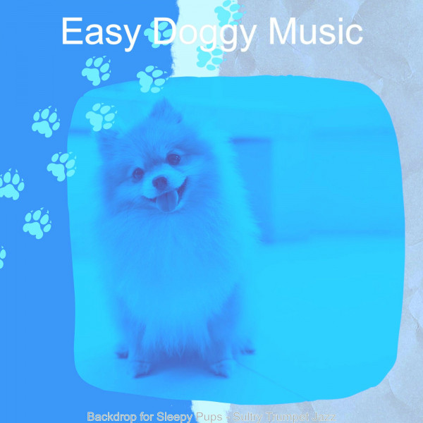 Backdrop for Sleepy Pups - Sultry Trumpet Jazz - Album by Easy Doggy ...