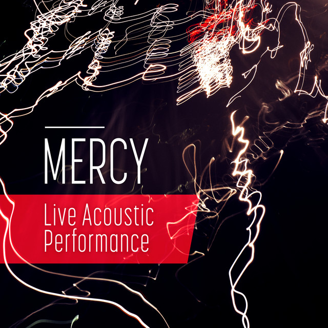 Mercy (Live Acoustic Performance) - Single by The Rock Music | Spotify